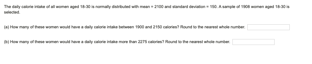 Solved The daily calorie intake of all women aged 18-30 is | Chegg.com