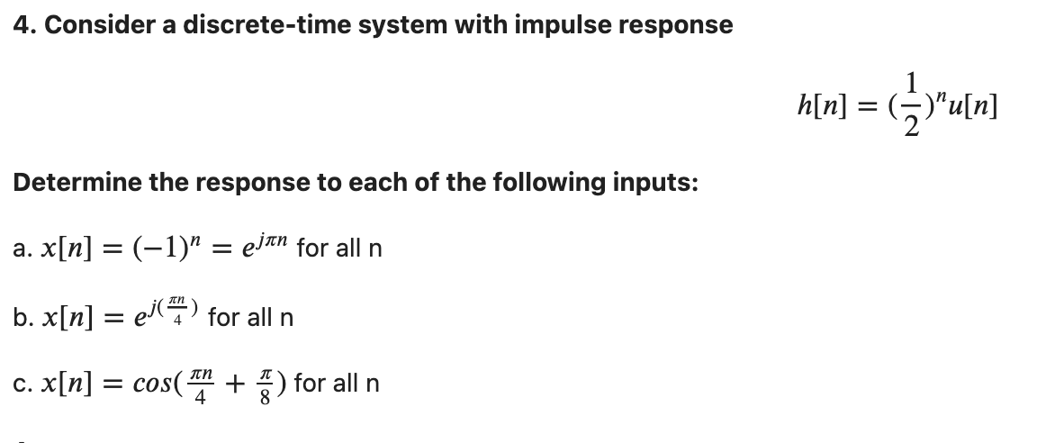 Solved 4. Consider a discrete-time system with impulse | Chegg.com