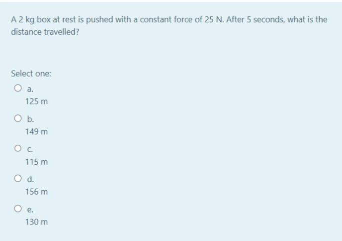 Solved A 2 kg box at rest is pushed with a constant force of | Chegg.com