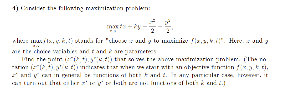 Solved 4) Consider the following maximization problem: | Chegg.com