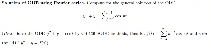 Solved Solution of ODE using Fourier series. Compute for the | Chegg.com