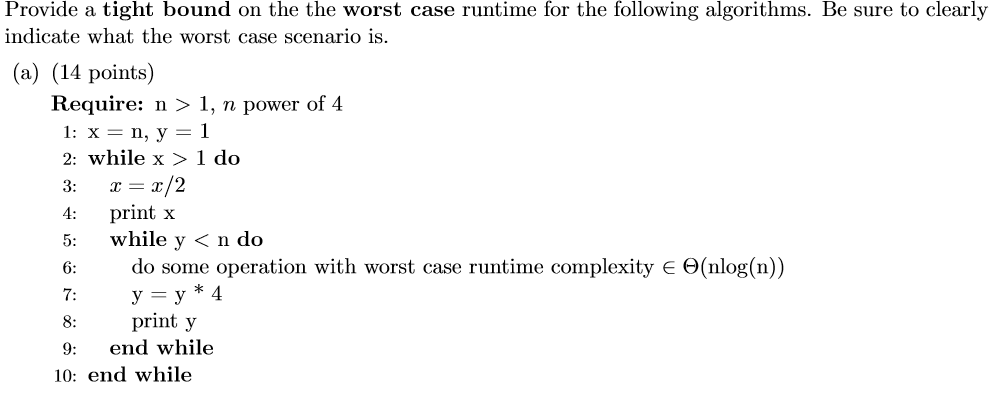 Solved Provide a tight bound on the the worst case runtime | Chegg.com