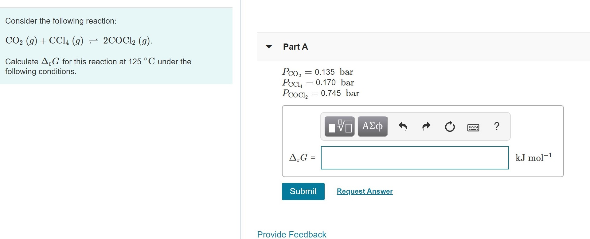 Solved Consider the following reaction: CO2 (g) + CCl4 (g) = | Chegg.com