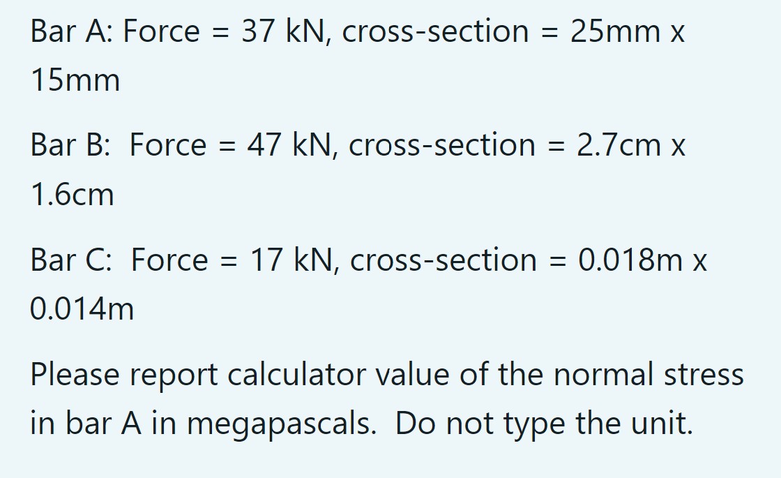 Solved Bar A: Force =37kN, cross-section =25 mmx 15 mm Bar | Chegg.com