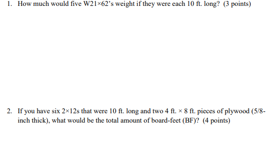 Solved 1. How much would five W21x62's weight if they were | Chegg.com