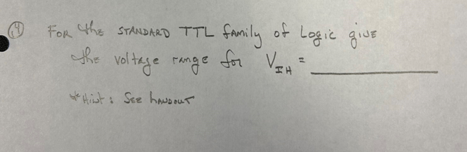 Solved FOR the STANDARD TTL family of Logic give the voltage | Chegg.com