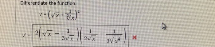 Solved Differentiate the function. v = (Squareroot x + | Chegg.com