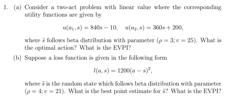1. (a) Consider a two-act problem with linear value | Chegg.com
