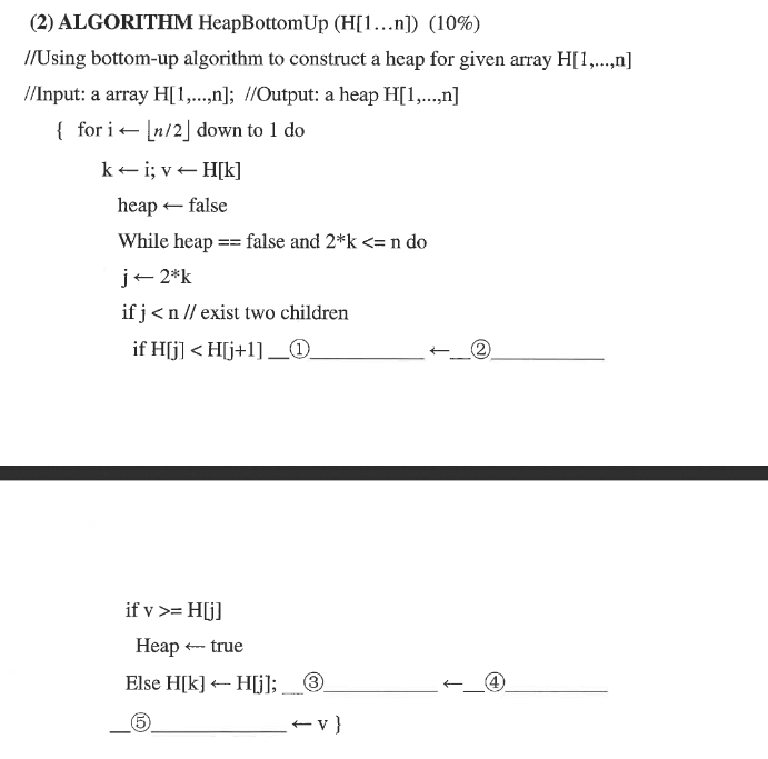 Solved (2) ALGORITHM HeapBottomUp (H[1...n]) (10%) I/Using | Chegg.com