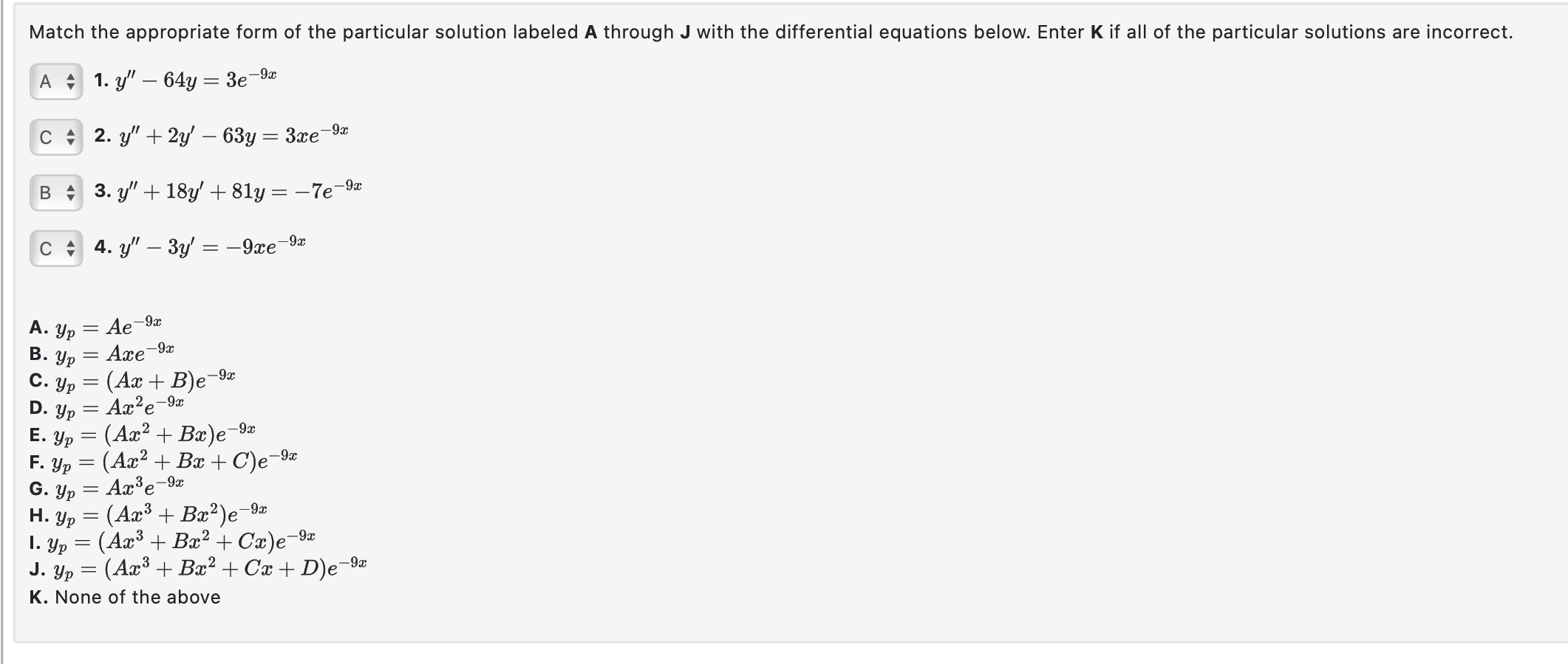 Solved Match the appropriate form of the particular solution | Chegg.com