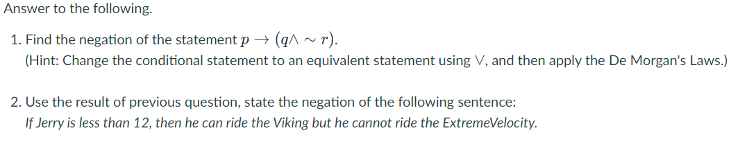 Solved Answer to the followIng. 1. Find the negation of the | Chegg.com