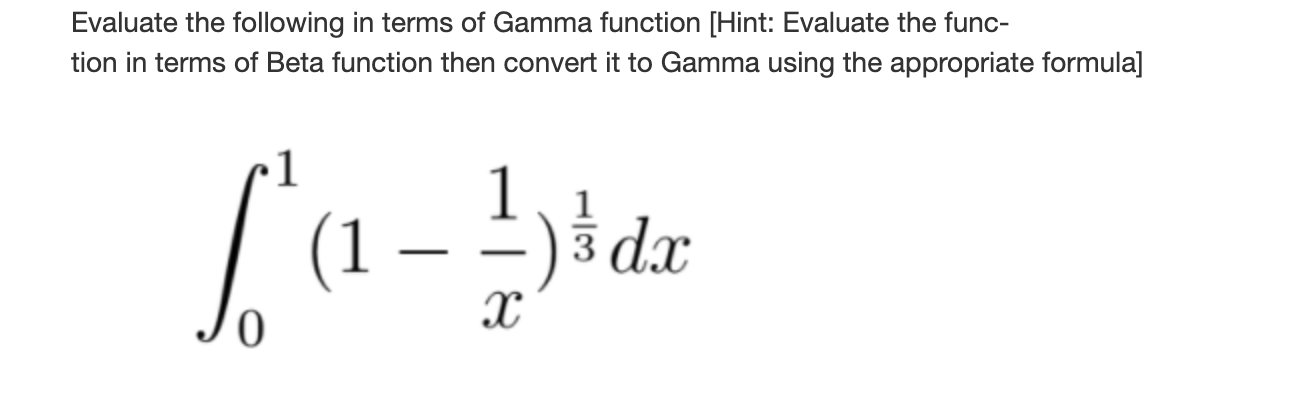 Solved Evaluate the following in terms of Gamma function | Chegg.com