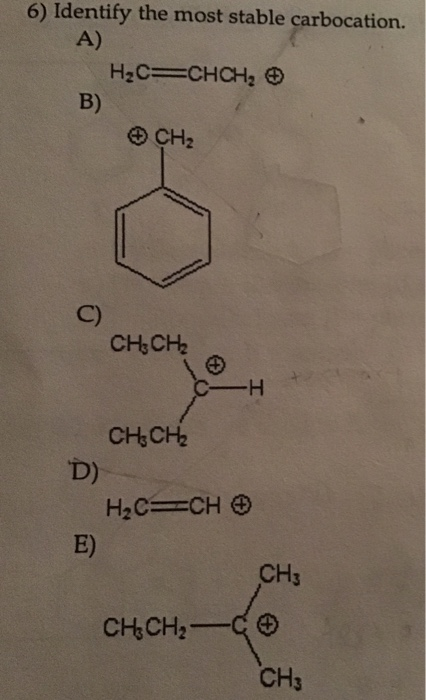 Solved 6) Identify the most stable carbocation. A) B) CH2 C) | Chegg.com