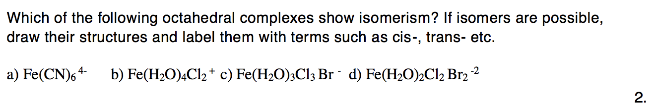 Solved Which of the following octahedral complexes show | Chegg.com