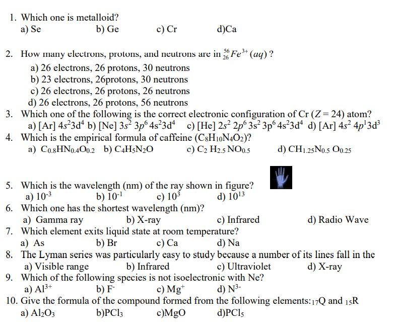 Solved 1. Which one is metalloid? a) Se b) Ge c) Cr d)Ca 2. | Chegg.com
