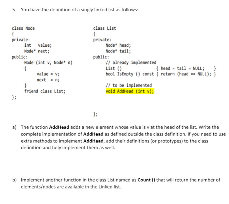 Solved 5. You have the definition of a singly linked list as | Chegg.com