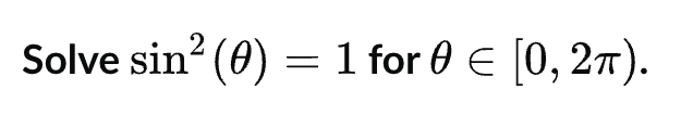 Solved Solve sin2(θ)=1 ﻿for θin[0,2π). | Chegg.com