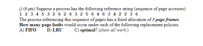 Solved j) ( 6 pts) Suppose a process has the following | Chegg.com