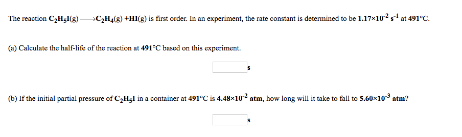 Solved The reaction C2HI(g) —+C2H4(8) +HI(g) is first order. | Chegg.com