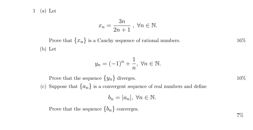 Solved 1 (a) Let xn=2n+13n,∀n∈N Prove that {xn} is a Cauchy | Chegg.com