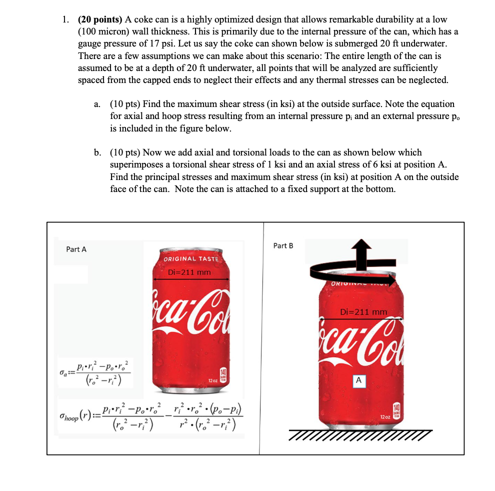 Solved 1. (20 points) A coke can is a highly optimized | Chegg.com