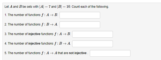 Solved Let A and B be sets with ∣A∣=7 and ∣B∣=10. Count each | Chegg.com