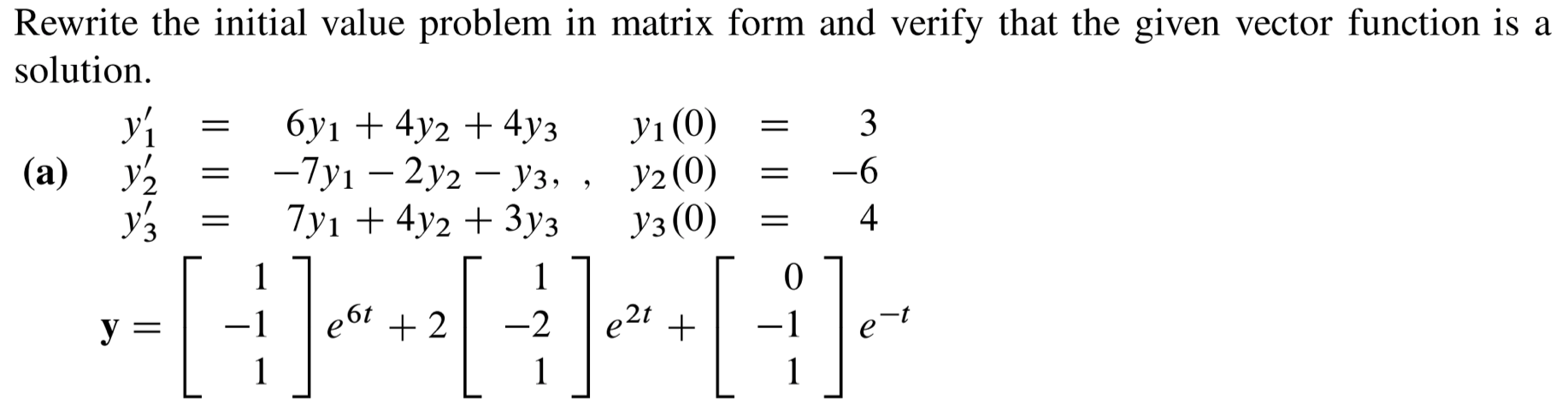 Solved Rewrite the initial value problem in matrix form and | Chegg.com