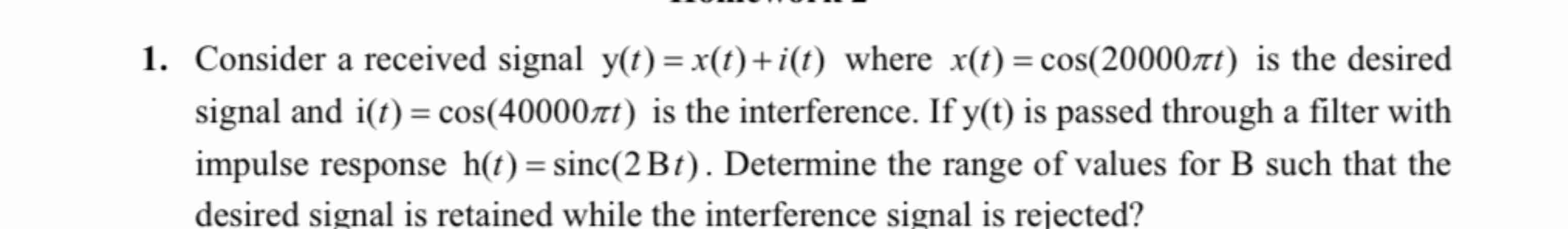 Solved Consider a received signal y(t)=x(t)+i(t) ﻿where | Chegg.com