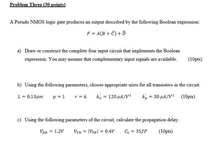 Solved Problem Three (30 points) A Pseudo NMOS logic gate | Chegg.com