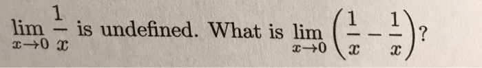 Solved lim-is undefined. What is lim | Chegg.com