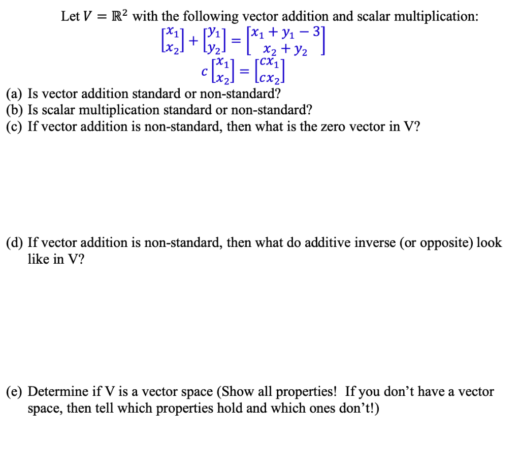 Solved Let V = R2 with the following vector addition and | Chegg.com