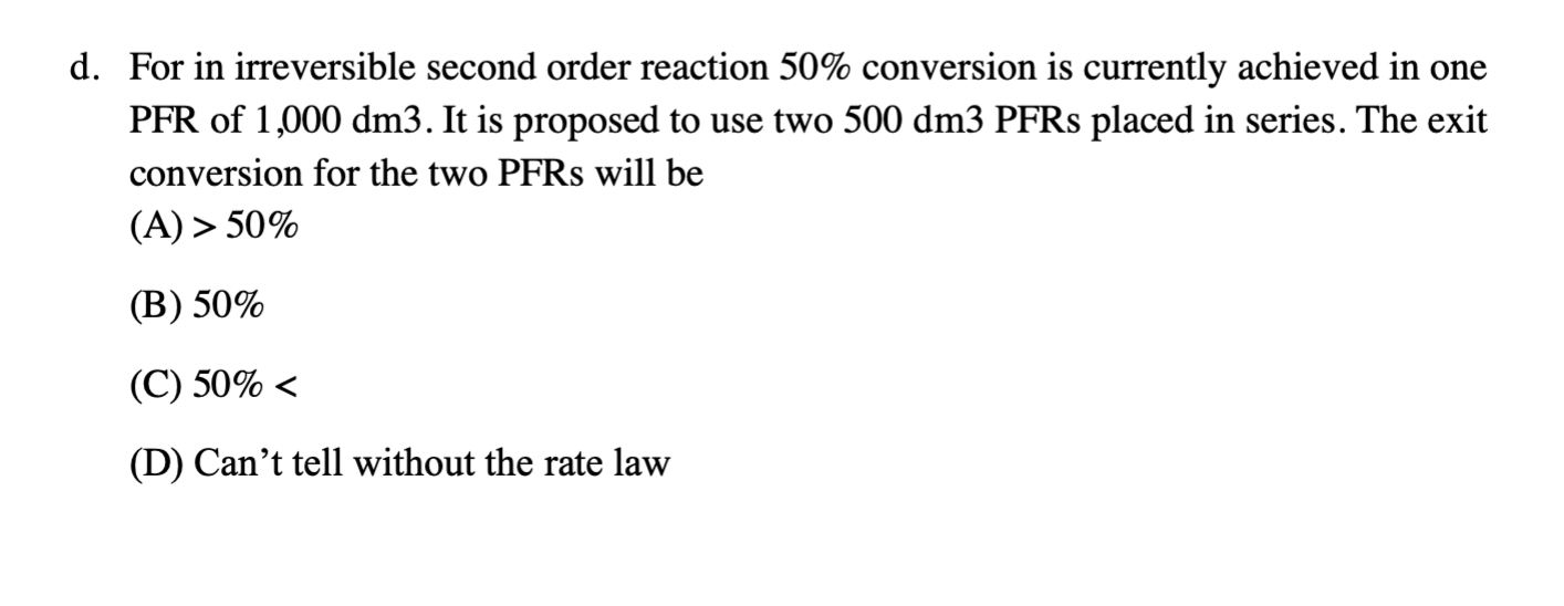 Solved d. For in irreversible second order reaction 50% | Chegg.com