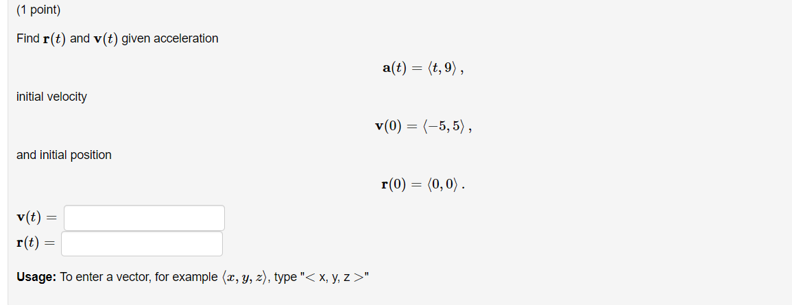 Solved Find r(t) and v(t) given acceleration a(t)= t,9 | Chegg.com