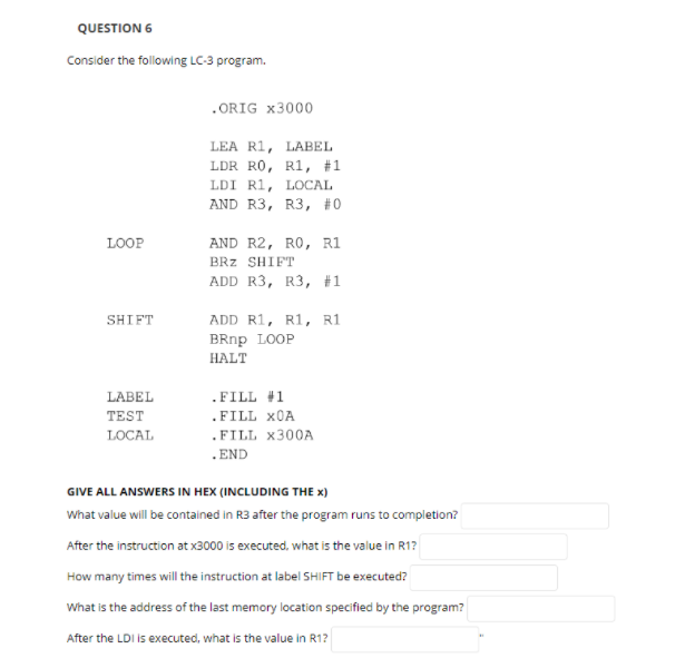 Solved QUESTION 6 Consider the following LC-3 program. .ORIG | Chegg.com