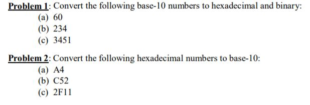 Solved Problem 1: Convert the following base-10 numbers to | Chegg.com