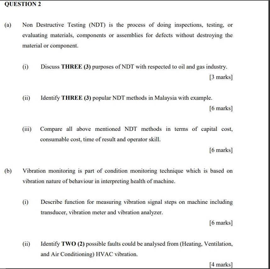 Solved QUESTION 2 (a) Non Destructive Testing (NDT) is the | Chegg.com