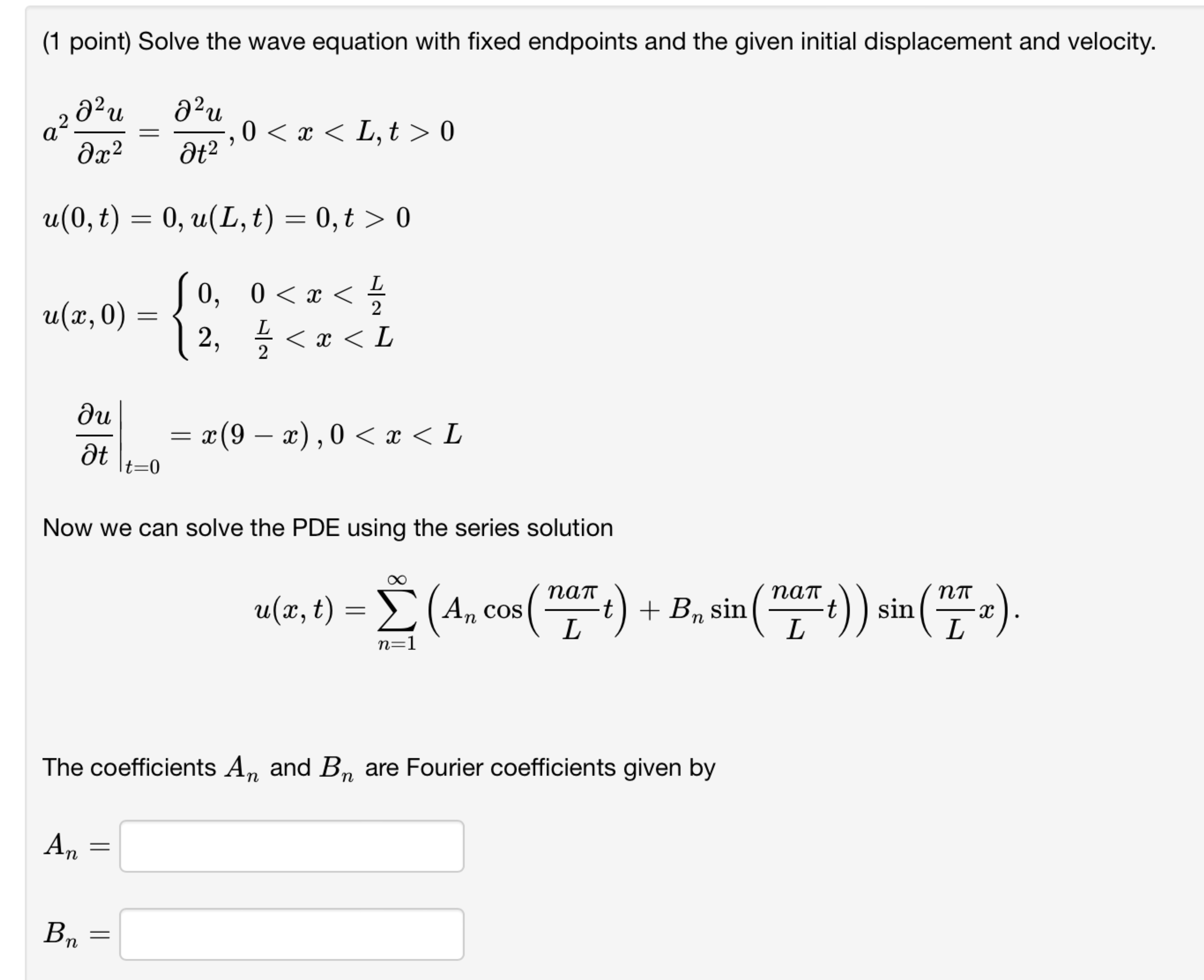 Solved (1 ﻿point) ﻿Solve the wave equation with fixed | Chegg.com