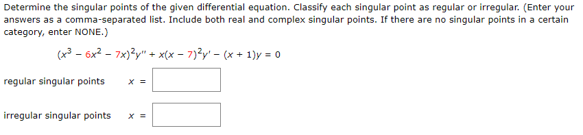 Solved Determine the singular points of the given | Chegg.com