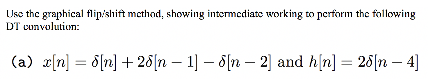 Solved Use the graphical flip/shift method, showing | Chegg.com