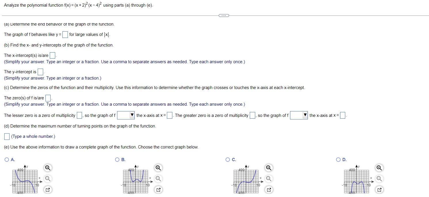 Solved Analyze the polynomial function f(x)=(x+2)2(x−4)2 | Chegg.com