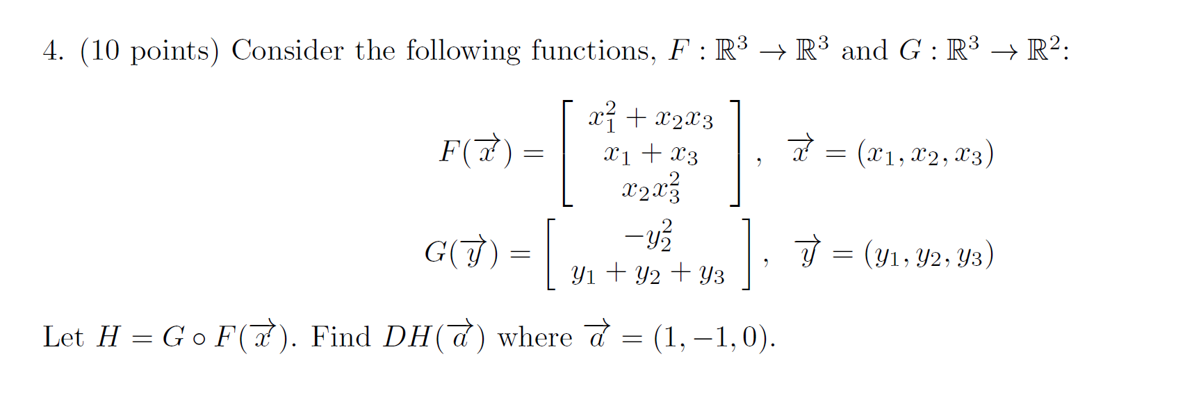 Solved 4. (10 points) Consider the following functions, F:R3 | Chegg.com