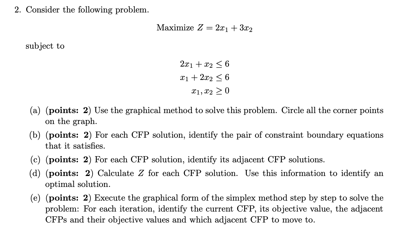 Solved 2. Consider the following problem. Maximize Z = 2x1 + | Chegg.com