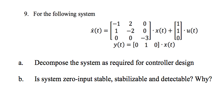 Solved 9. For the following system -1 2 0 i(t) = 1 -2 0 : | Chegg.com