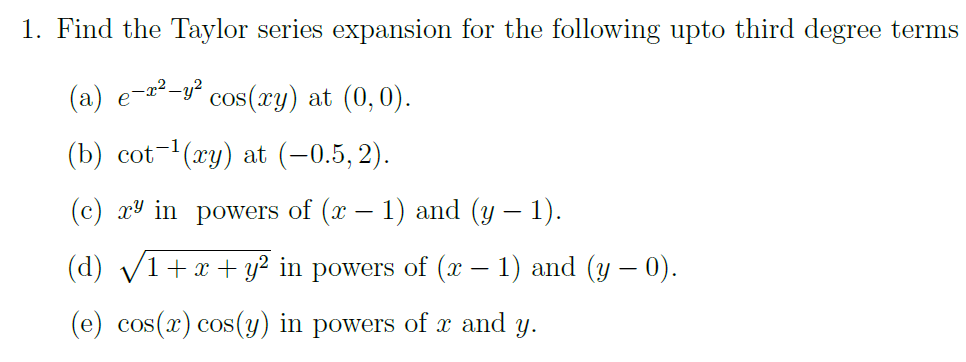 Solved 1. Find the Taylor series expansion for the following | Chegg.com