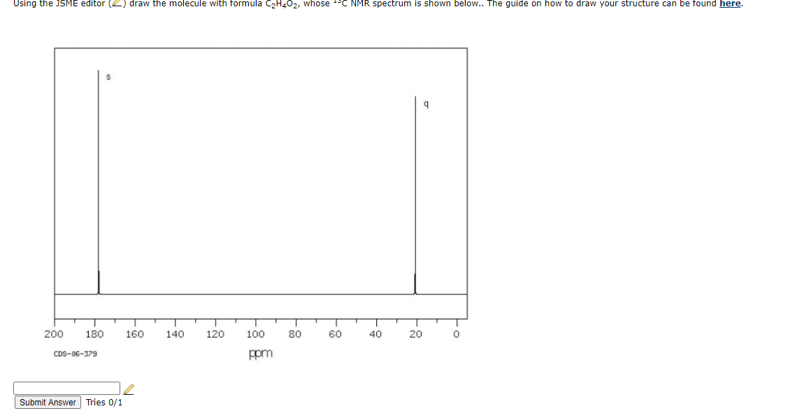 Solved Using the JSME editor (2) draw the molecule with | Chegg.com