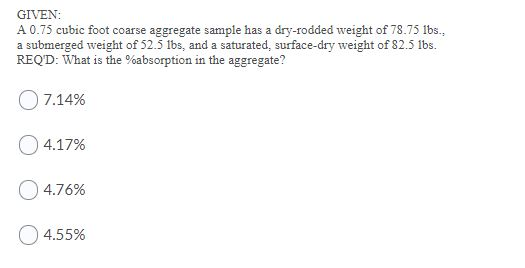 Solved GIVEN: A fine aggregate sample has an oven dry weight | Chegg.com
