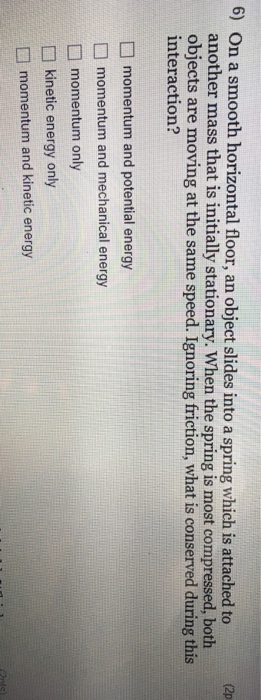 Solved 6) On a smooth horizontal floor, an object slides | Chegg.com