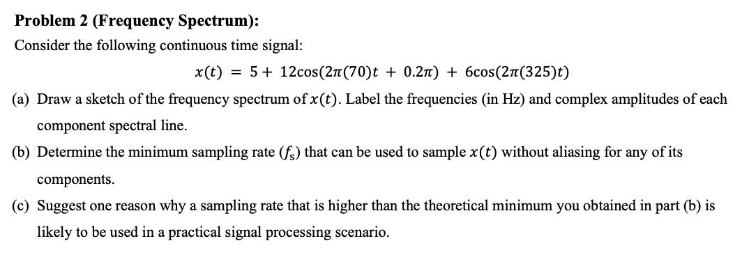 Solved Problem 2 (Frequency Spectrum): Consider the | Chegg.com