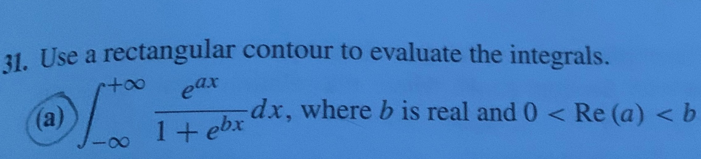 Solved 31. Use a rectangular contour to evaluate the | Chegg.com