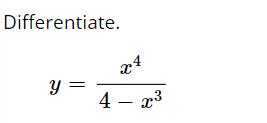 Solved Differentiate.y=x44-x3 | Chegg.com